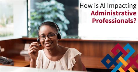 How Is Ai Impacting Administrative Professionals