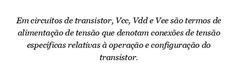 O Que Vcc Vdd E Vee Representam Em Transistor