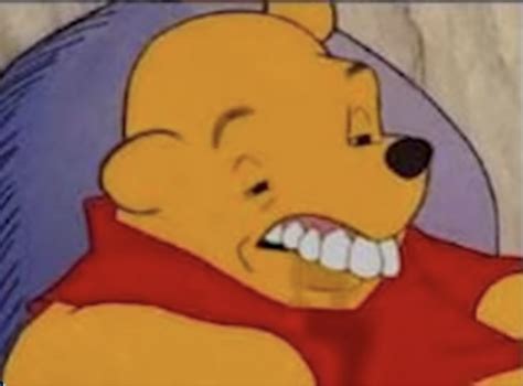 Pooh Bear Teeth Meme Blank Template Imgflip