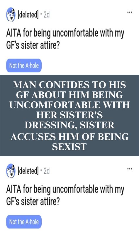 Man Confides To His Gf About Him Being Uncomfortable With Her Sister S