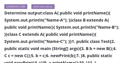 determine output class a{ public void printname { system out println