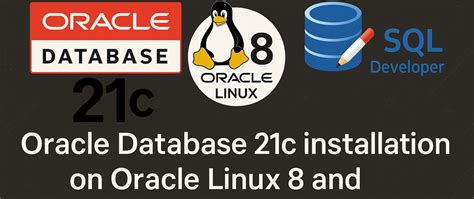 Oracle Database 21c Installation On Oracle Linux 8 And Connect With Sql