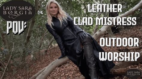 Pov Leather Clad Mistress Outdoor Worship 720p Lady Sara Borgia