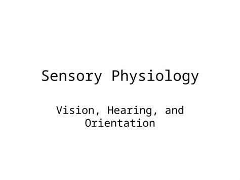 Ppt Sensory Physiology Vision Hearing And Orientation Dokumen Tips