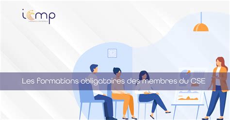 Les Formations Obligatoires Des Membres Du CSE