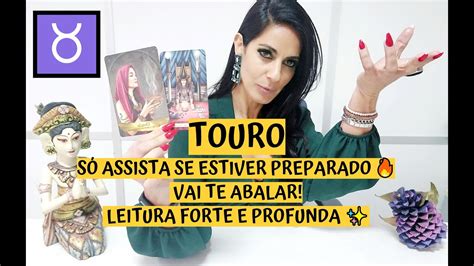 Touro ♉️ SÓ Assista Se Estiver Preparado 🔥 Vai Te Abalar Leitura Forte