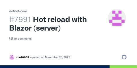 Hot Reload With Blazor Server · Issue 7991 · Dotnetcore · Github