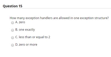 Solved Question 15 How Many Exception Handlers Are Allowed