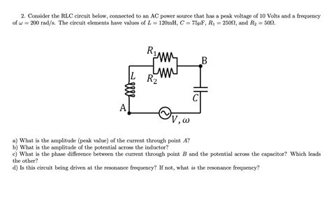 Solved 2 Consider The RLC Circuit Below Connected To An AC Chegg Com