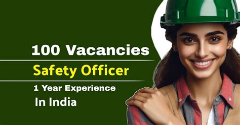 100 Safety Officer Vacancies In India Apply Now