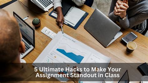 5 ultimate hacks to make your assignment standout in class by global