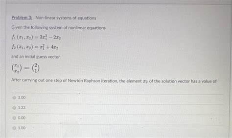 Solved Problem Non Linear Systems Of Equations Given The Chegg