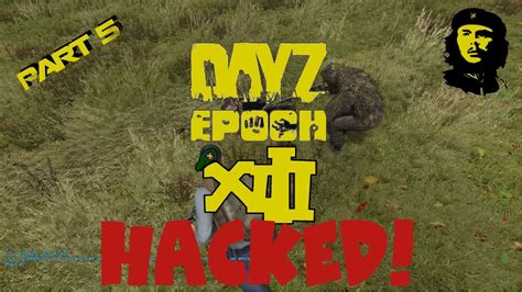 Arma 2 DayZ Mod Epoch Part 5 HACKED YouTube