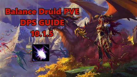 Balance Druid Pve Dps Guide 1015 Youtube