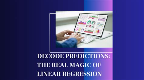 Linear Regression Unpacking The Dna Of Prediction