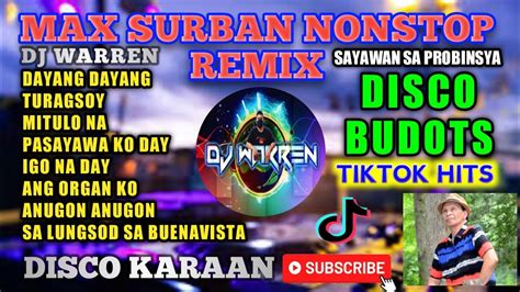 Max Surban Nonstop Disco Remixsayawan Sa Probinsya Djwarren Youtube