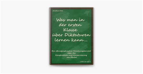 Was man in der ersten Klasse über Diktaturen lernen kann on Apple Books