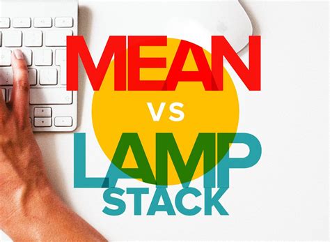 mean stack vs lamp stack which one is better praxent