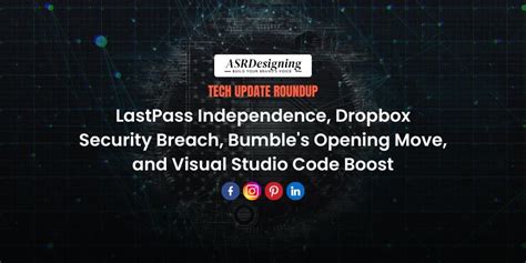 Tech Update Roundup Lastpass Independence Dropbox Security Breach