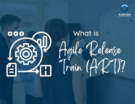 What Is Agile Release Train ART