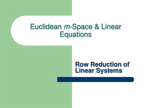 Ppt Euclidean M Space And Linear Equations Powerpoint Presentation Id6497030