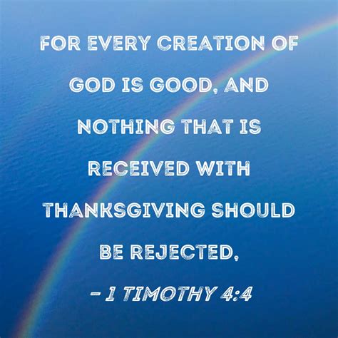 1 Timothy 44 For Every Creation Of God Is Good And Nothing That Is