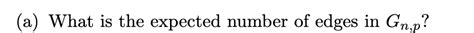 solved 3 we denote by gn p a random undirected graph on n
