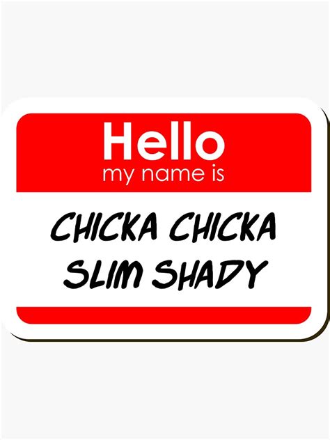Pegatina Hola Mi Nombre Es Chicka Chicka Slim Shady Etiqueta De