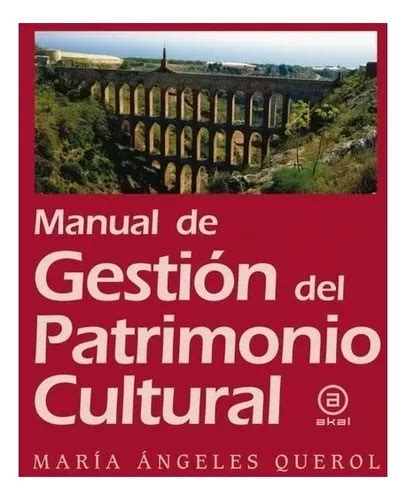 Manual De Gestion Del Patrimonio Cultural De Querol Maria Angeles