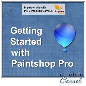 PSP Courses Creation Cassel Making Memories With PaintShop Pro