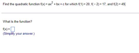 Solved Find The Quadratic Function F X Ax Bx C For Chegg