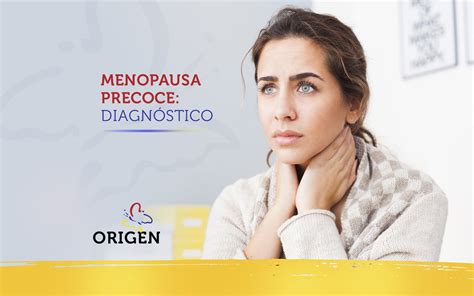 Menopausa Precoce Diagnóstico Clínica Origen Fertilização In Vitro