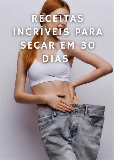 Receitas Incríveis para Secar em dias Kauê Ramos Da Silva H