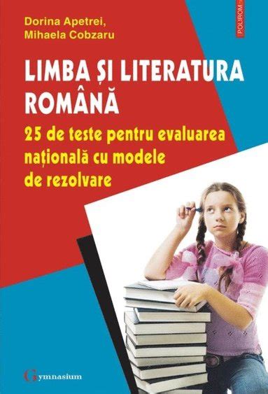 Limba i literatura romÃn 25 de teste pentru Evaluarea Na ional cu