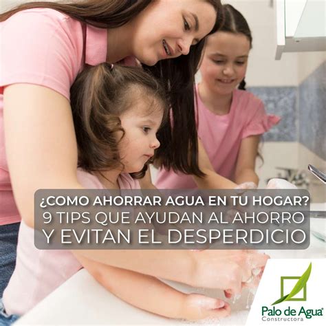 ¿como Ahorrar Agua En Tu Hogar 9 Tips Que Ayudan Al Ahorro Y Evitan El