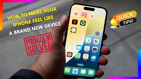 How To Make Your Iphone Feel Like A Brand New Device Tips To Refresh