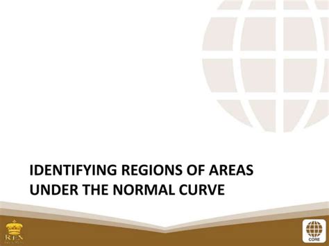 Psunit Ii Lesson 3 Identifying Regions Of Areas Under The Normal Curve Pptx