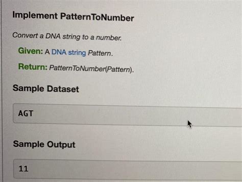 Solved Implement Pattern To Number Convert A Dna String To A