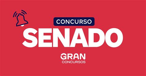 Concurso Senado Federal Loa 2024 Prevê 270 Provimentos