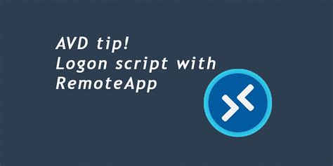 Avd Tip Logon Script With Remoteapp Simsen Blog