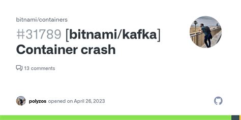 Bitnami Kafka Container Crash Issue 31789 Bitnami Containers