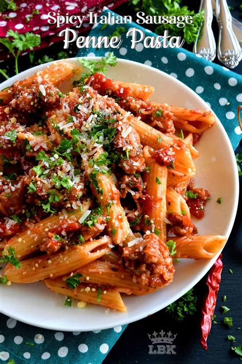 Spicy Italian Sausage Penne Pasta Lord Byrons Kitchen