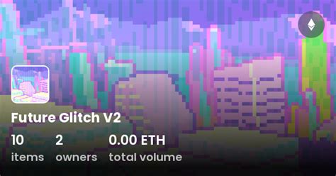 Future Glitch V2 Collection Opensea
