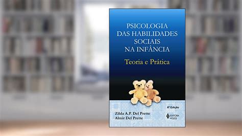Psicologia das habilidades sociais na infância Resenha