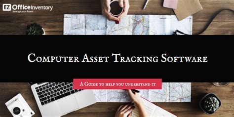Computer Asset Tracking Software A Guide For Businesses