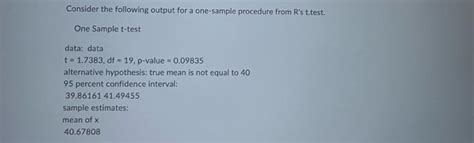 solved consider the following output for a one sample