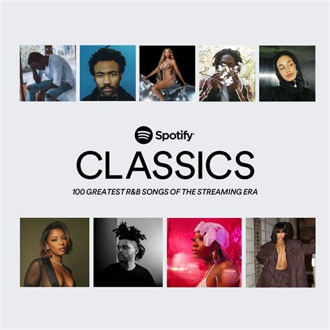 Spotify Classics The 100 Greatest Randb Songs Of The Streaming Era — Spotify