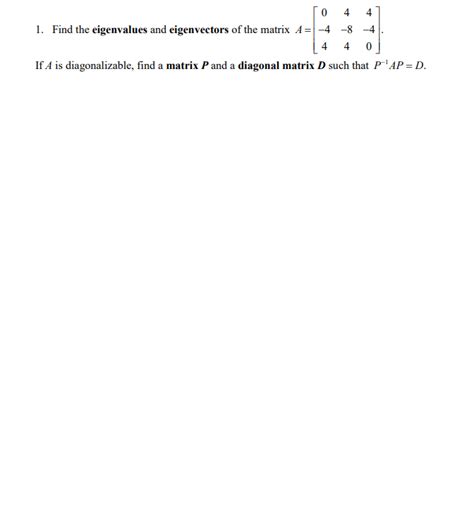 Solved Find The Eigenvalues And Eigenvectors Of The Chegg