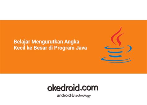 Contoh Kegiatan Mengurutkan Angka Kecil Ke Besar Di Java Java Media Kita