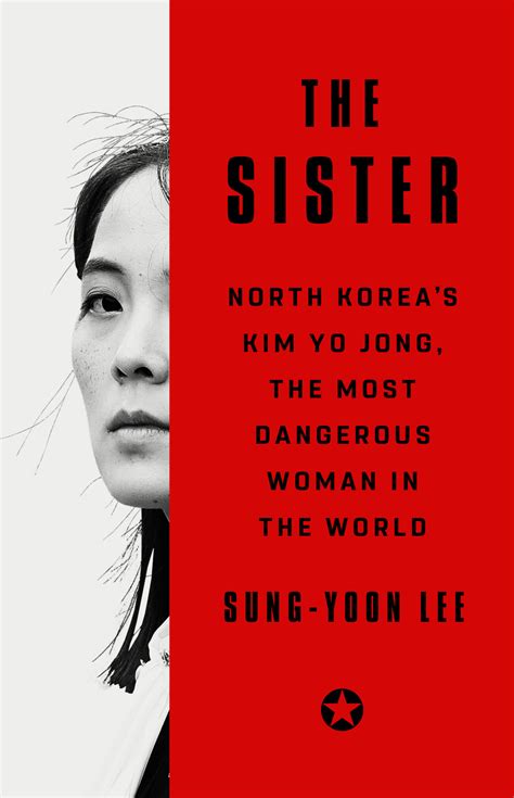Why Kim Yo Jong Is The Most Dangerous Woman In The World The Cipher Brief